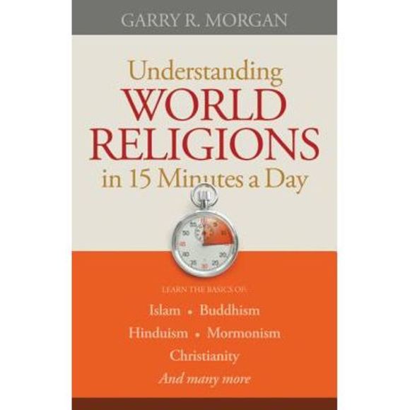 Garry R. Morgan | Other | Understanding World Religions In 5 Minutes A ...